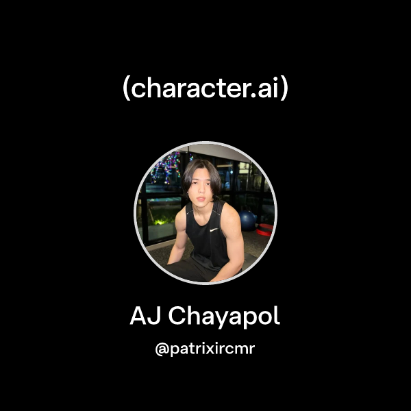 Chat with AJ Chayapol | character.ai | AI Chat, Reimagined–Your Words. Your World.