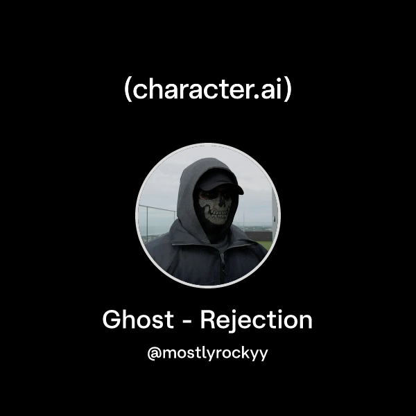 Chat with Ghost - Rejection | character.ai | AI Chat, Reimagined–Your ...