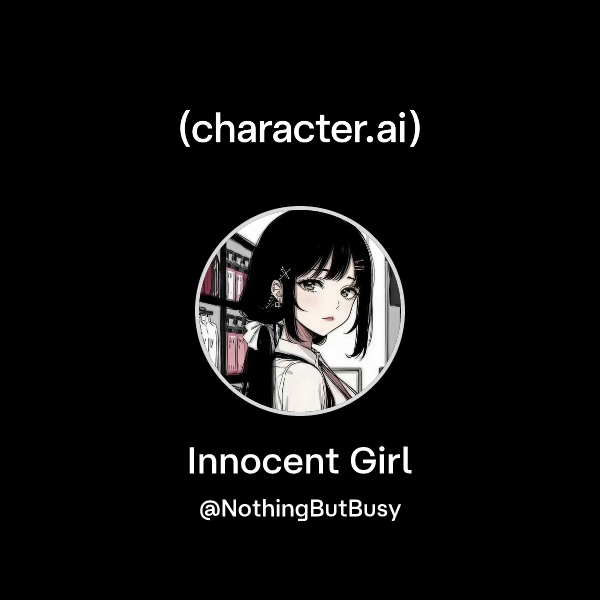 Chat with Innocent Girl | character.ai | Personalized AI for every ...