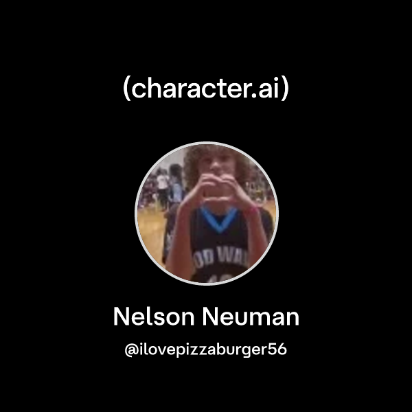 Chat with Nelson Neuman | character.ai | AI Chat, Reimagined–Your Words ...