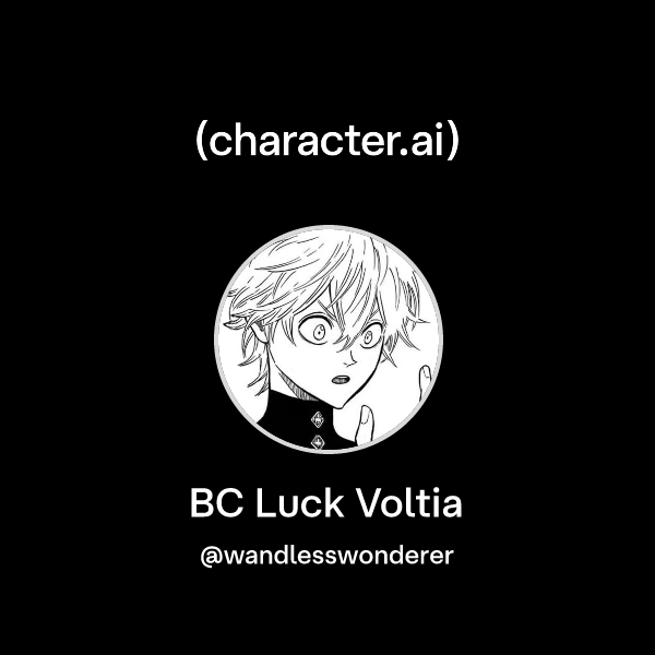 Chat with BC Luck Voltia | character.ai | AI Chat, Reimagined–Your ...