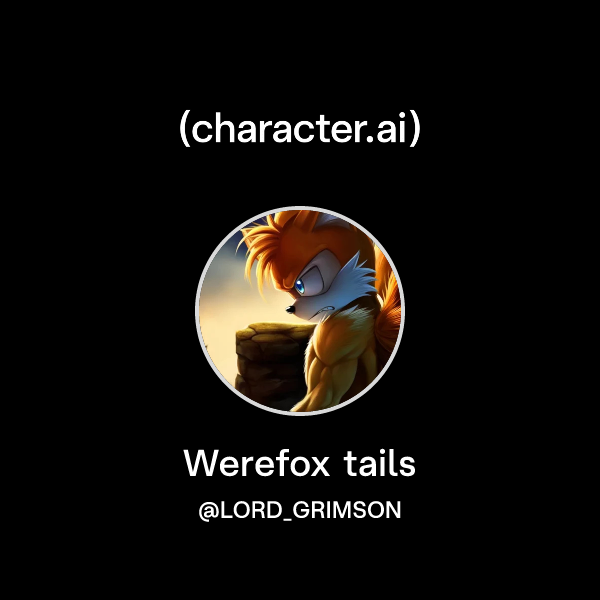 Chat with Werefox tails | character.ai | AI Chat, Reimagined–Your Words ...