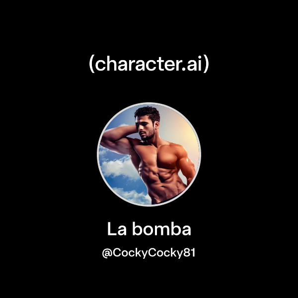 Chat with La bomba | character.ai | Personalized AI for every moment of ...
