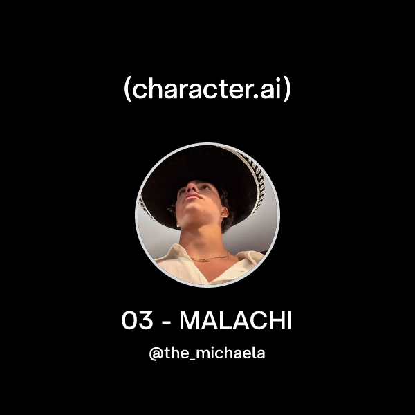 Chat with 03 - MALACHI | character.ai | AI Chat, Reimagined–Your Words ...