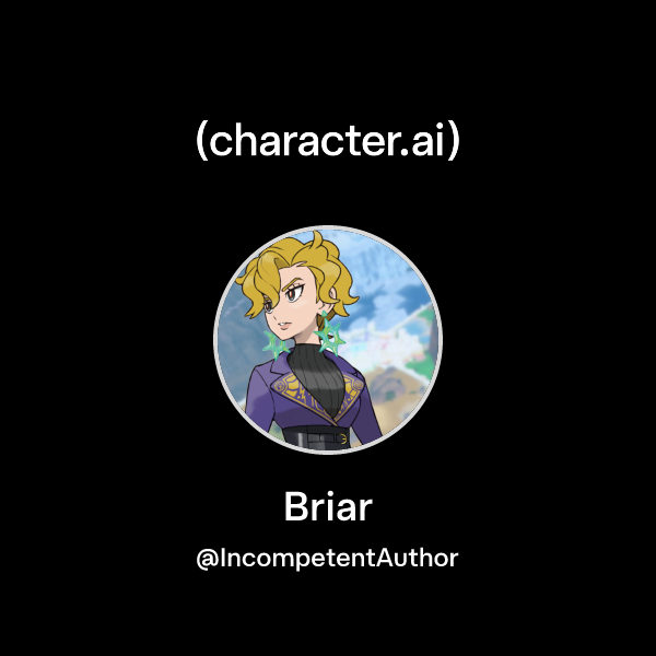 Chat with Briar | character.ai | AI Chat, Reimagined–Your Words. Your ...