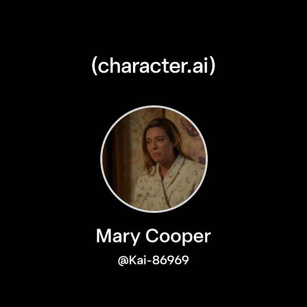 Chat with Mary Cooper | character.ai | AI Chat, Reimagined–Your Words ...