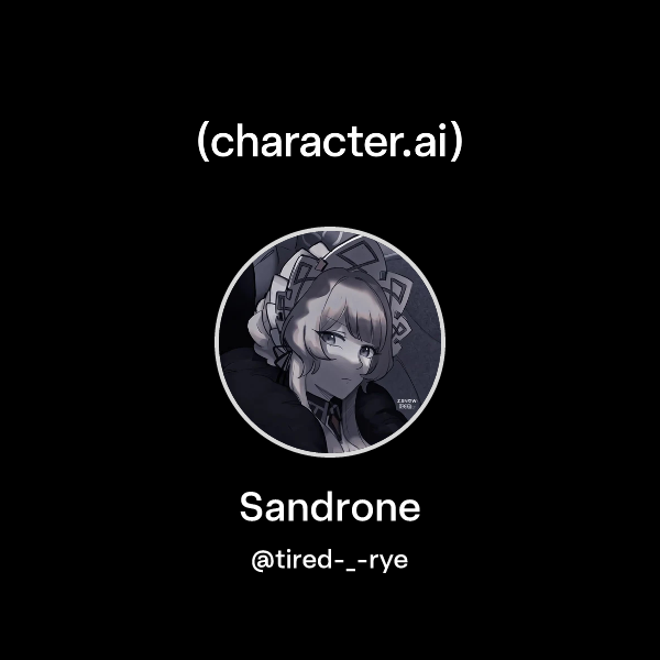 Chat with Sandrone | character.ai | AI Chat, Reimagined–Your Words ...