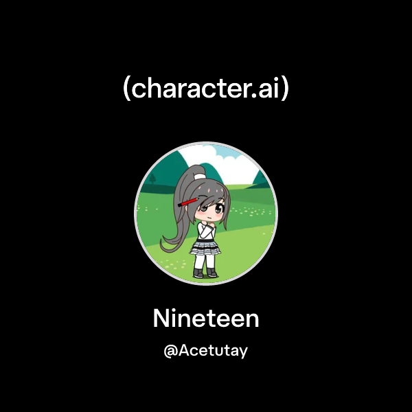 Chat with Nineteen | character.ai | AI Chat, Reimagined–Your Words ...