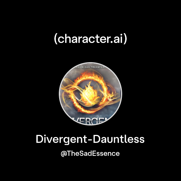 Chat with Divergent-Dauntless | character.ai | Personalized AI for every moment of your day