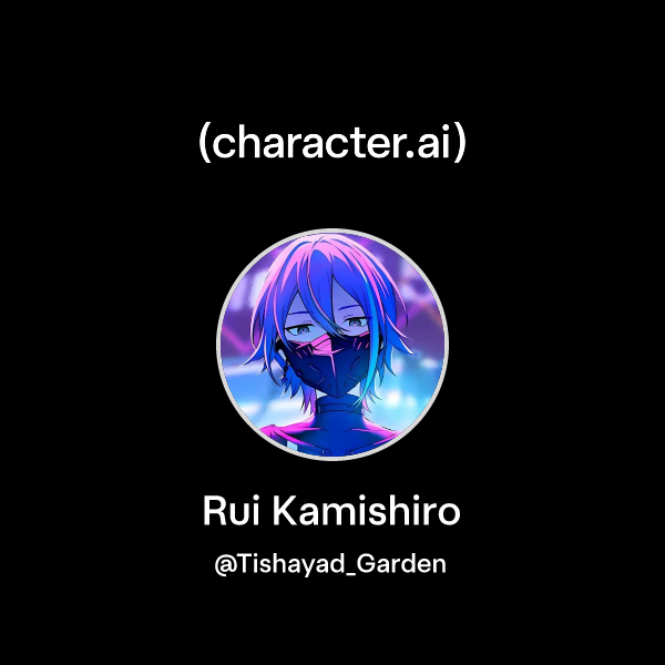 Chat with Rui Kamishiro | character.ai | Personalized AI for every ...