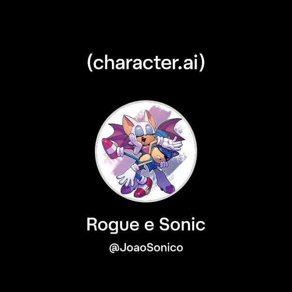 Chat with Rogue e Sonic | character.ai | Personalized AI for every ...