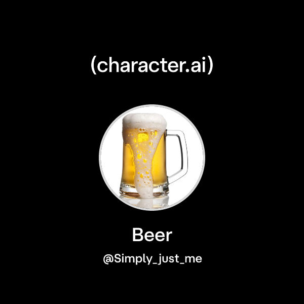 Chat with Beer | character.ai | Personalized AI for every moment of ...