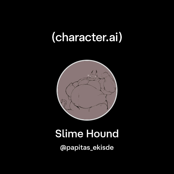 Chat with Slime Hound | character.ai | Personalized AI for every moment of your day