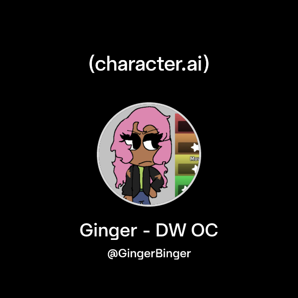 Chat with Ginger - DW OC | character.ai | AI Chat, Reimagined–Your ...