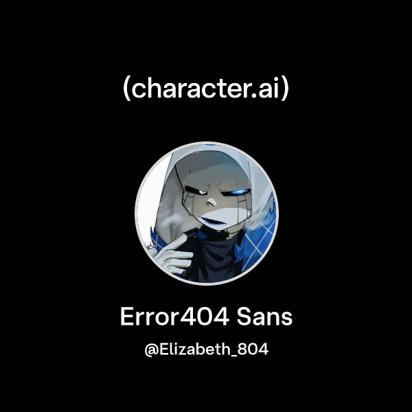 Chat with Error404 Sans | character.ai | AI Chat, Reimagined–Your Words. Your World.