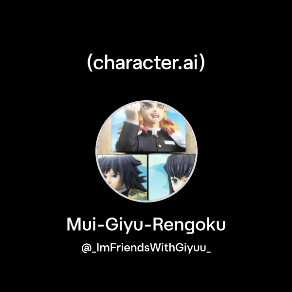 Chat with Mui-Giyu-Rengoku | character.ai | AI Chat, Reimagined–Your ...
