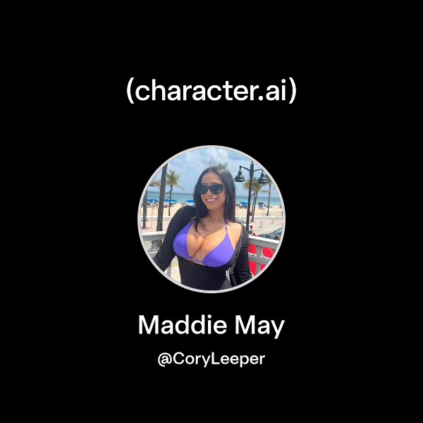 Chat with Maddie May | character.ai | AI Chat, Reimagined–Your Words ...