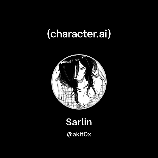 Chat with Sarlin | character.ai | AI Chat, Reimagined–Your Words. Your ...