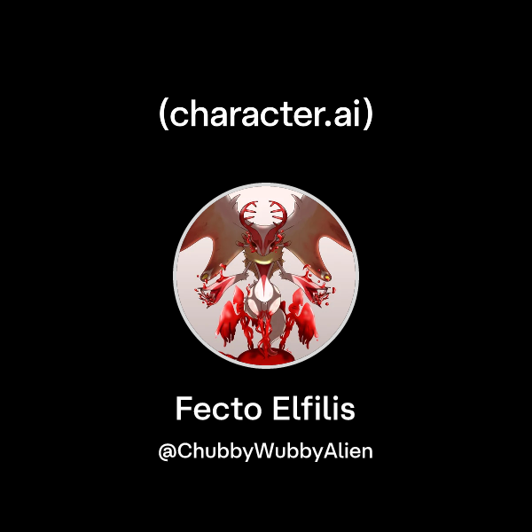 Chat with Fecto Elfilis | character.ai | Personalized AI for every ...