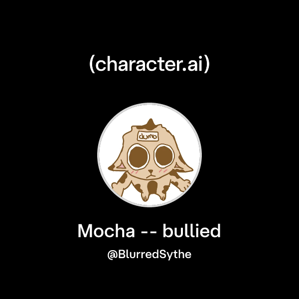 Chat with Mocha -- bullied | character.ai | AI Chat, Reimagined–Your ...