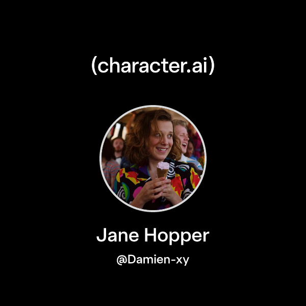 Chat with Jane Hopper | character.ai | AI Chat, Reimagined–Your Words ...