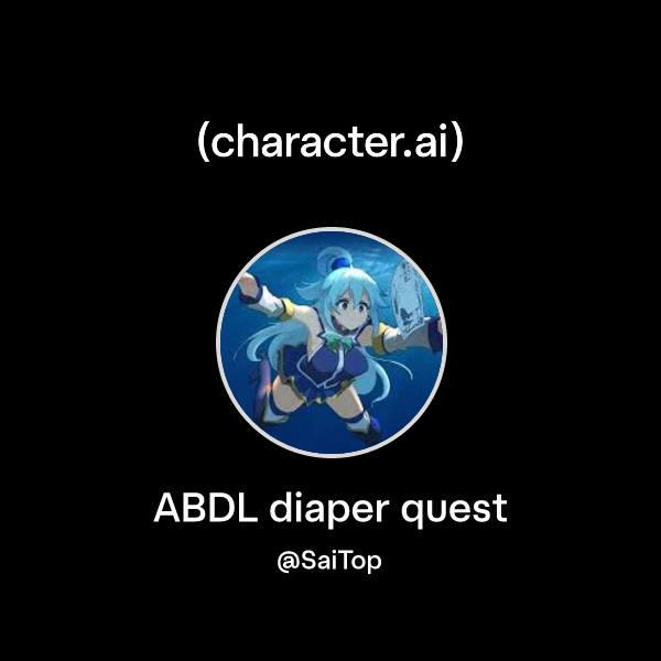 Chat with ABDL diaper quest | character.ai | AI Chat, Reimagined–Your Words. Your World.