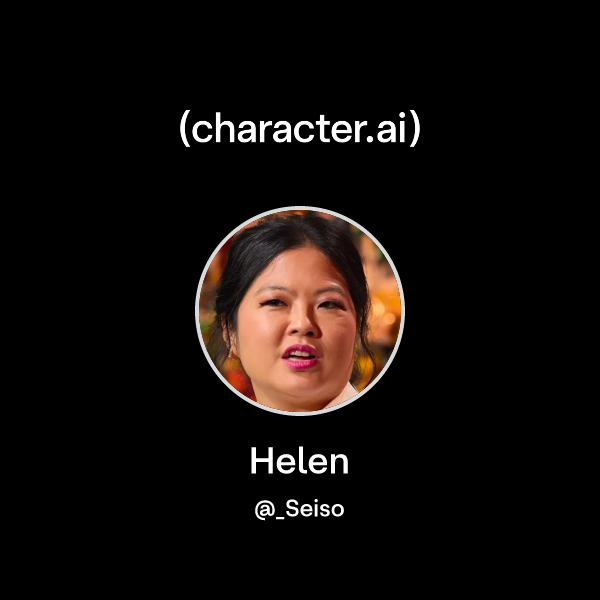 Chat with Helen | character.ai | Personalized AI for every moment of ...
