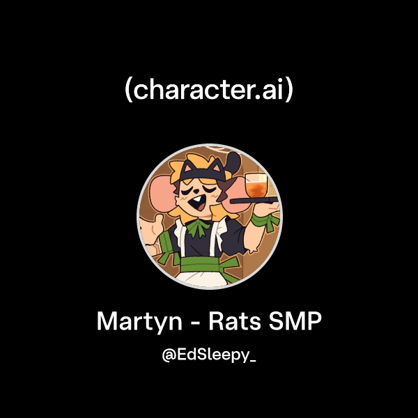 Chat with Martyn - Rats SMP | character.ai | AI Chat, Reimagined–Your ...