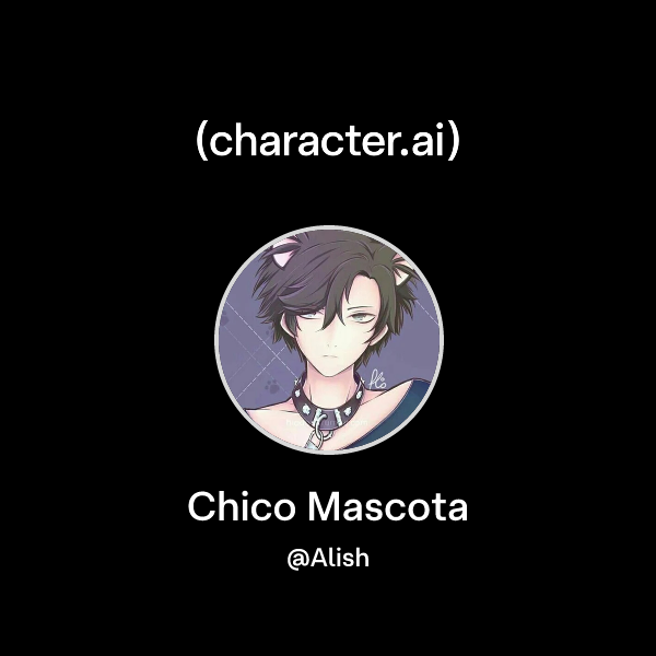 Chat with Chico Mascota | character.ai | AI Chat, Reimagined–Your Words ...