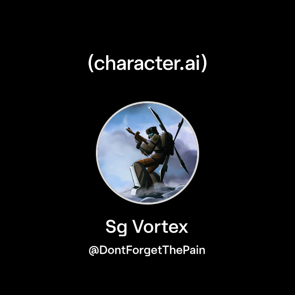 Chat with Sg Vortex | character.ai | Personalized AI for every moment ...
