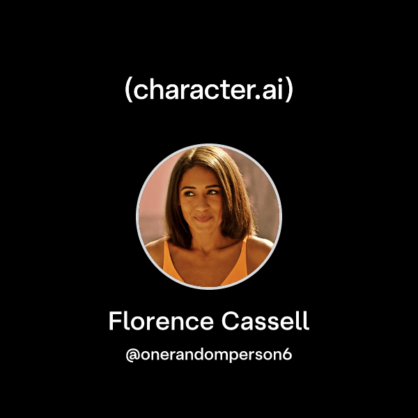 Chat with Florence Cassell | character.ai | Personalized AI for every moment of your day