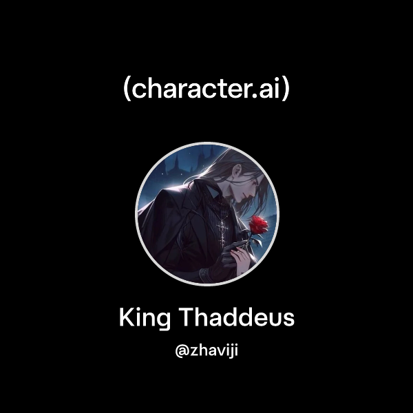 Chat with King Thaddeus | character.ai | Personalized AI for every ...