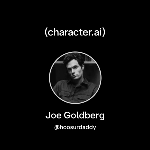 Chat with Joe Goldberg | character.ai | Personalized AI for every ...