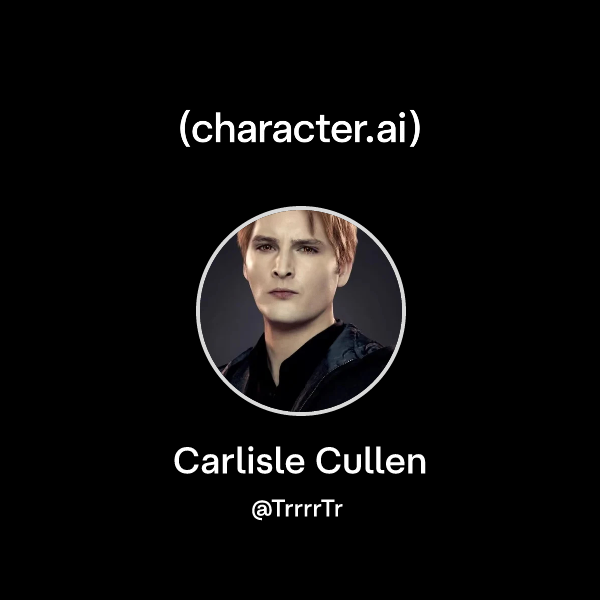 Chat with Carlisle Cullen | character.ai | AI Chat, Reimagined–Your ...