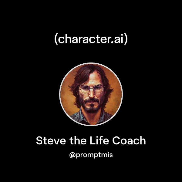 Chat with Steve the Life Coach | character.ai | AI Chat, Reimagined ...