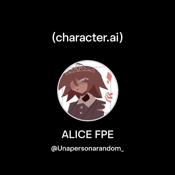 Chat with ALICE FPE | character.ai | Personalized AI for every moment ...