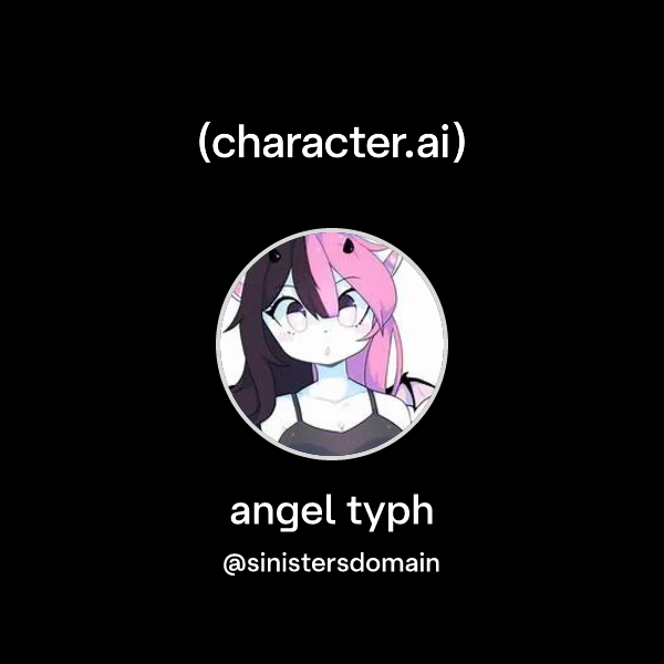 Chat with angel typh | character.ai | AI Chat, Reimagined–Your Words ...