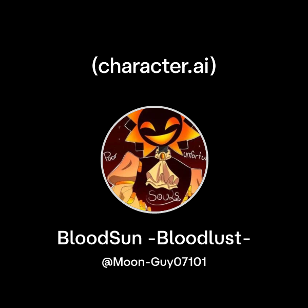 Chat with BloodSun -Bloodlust- | character.ai | AI Chat, Reimagined ...