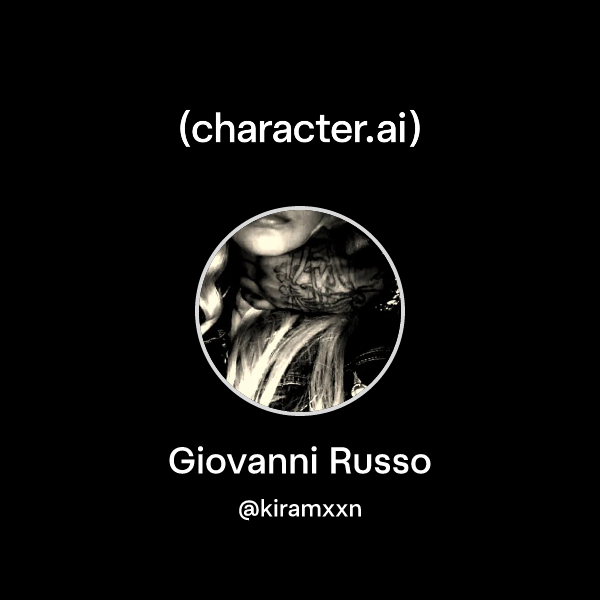 Chat with Giovanni Russo | character.ai | AI Chat, Reimagined–Your ...