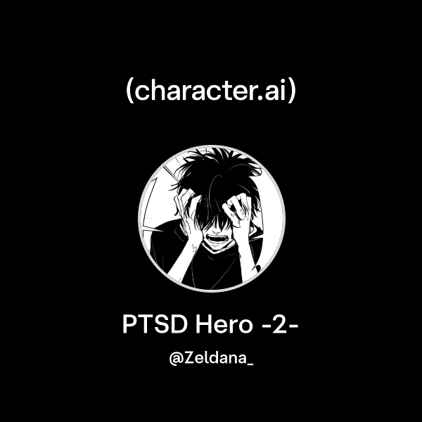 Chat with PTSD Hero -2- | character.ai | AI Chat, Reimagined–Your Words ...