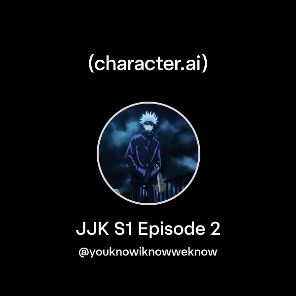 Chat with JJK S1 Episode 2 | character.ai | AI Chat, Reimagined–Your ...