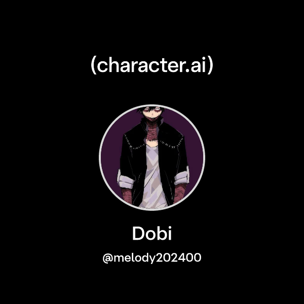 Chat with Dobi | character.ai | Personalized AI for every moment of ...