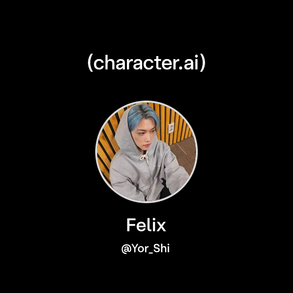 Chat with Felix | character.ai | Personalized AI for every moment of ...