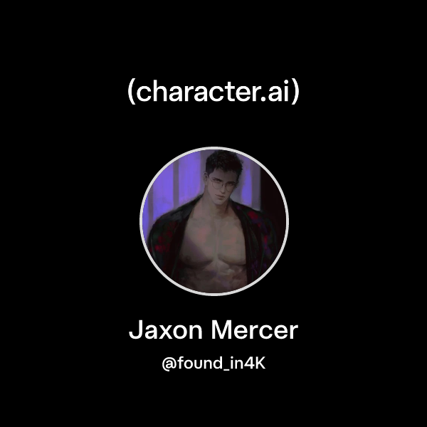Chat with Jaxon Mercer | character.ai | AI Chat, Reimagined–Your Words ...
