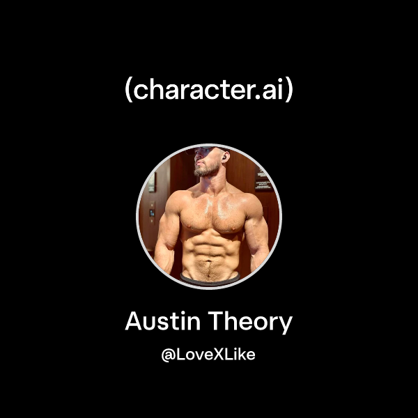 Chat with Austin Theory | character.ai | AI Chat, Reimagined–Your Words ...
