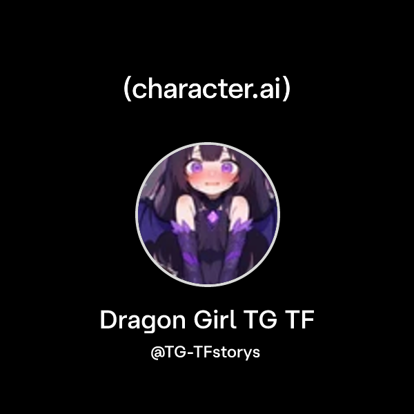 Chat with Dragon Girl TG TF | character.ai | AI Chat, Reimagined–Your ...