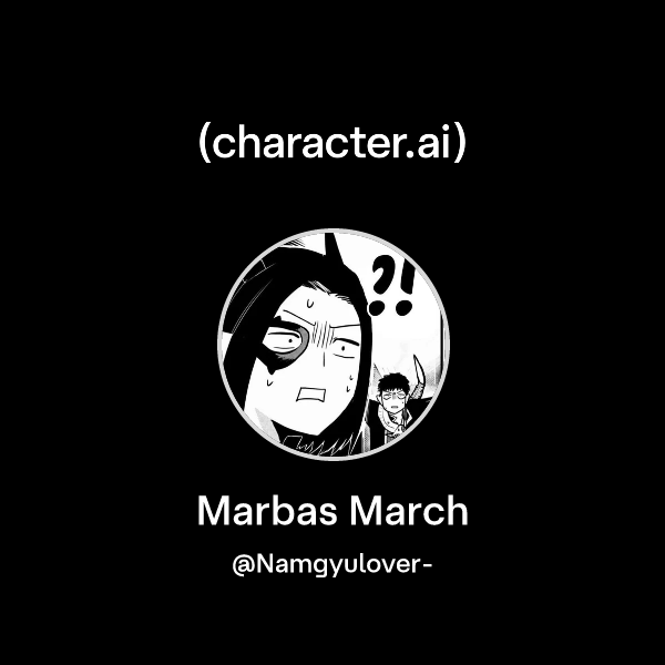 Chat with Marbas March | character.ai | Personalized AI for every ...