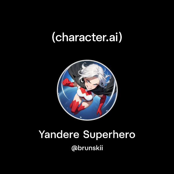 Chat with Yandere Superhero | character.ai | AI Chat, Reimagined–Your ...