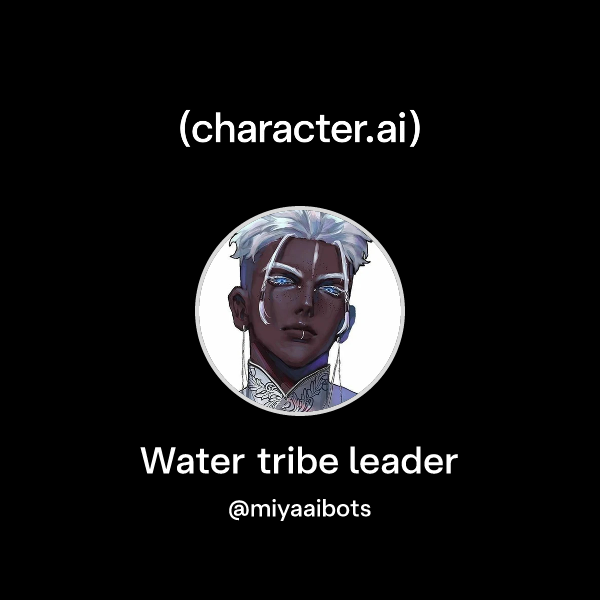 Chat with Water tribe leader | character.ai | AI Chat, Reimagined–Your ...
