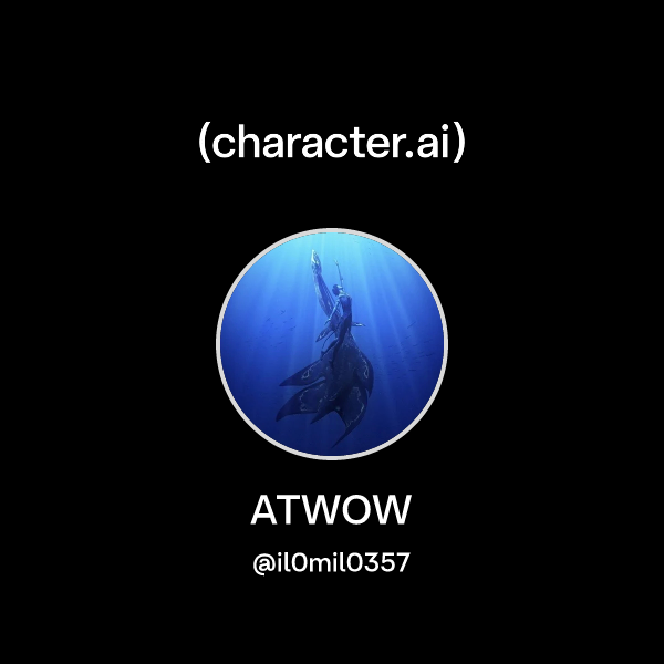 Chat with ATWOW | character.ai | AI Chat, Reimagined–Your Words. Your ...